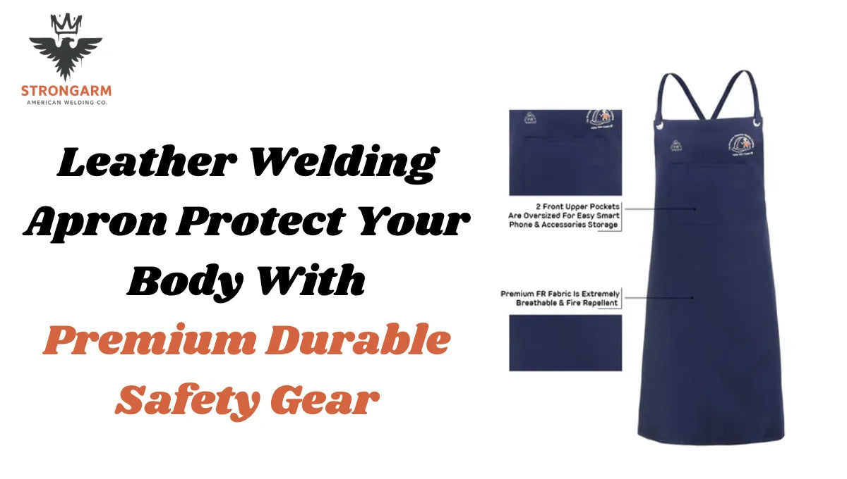 Leather Welding Apron Premium Safety Gear | Strongarm
